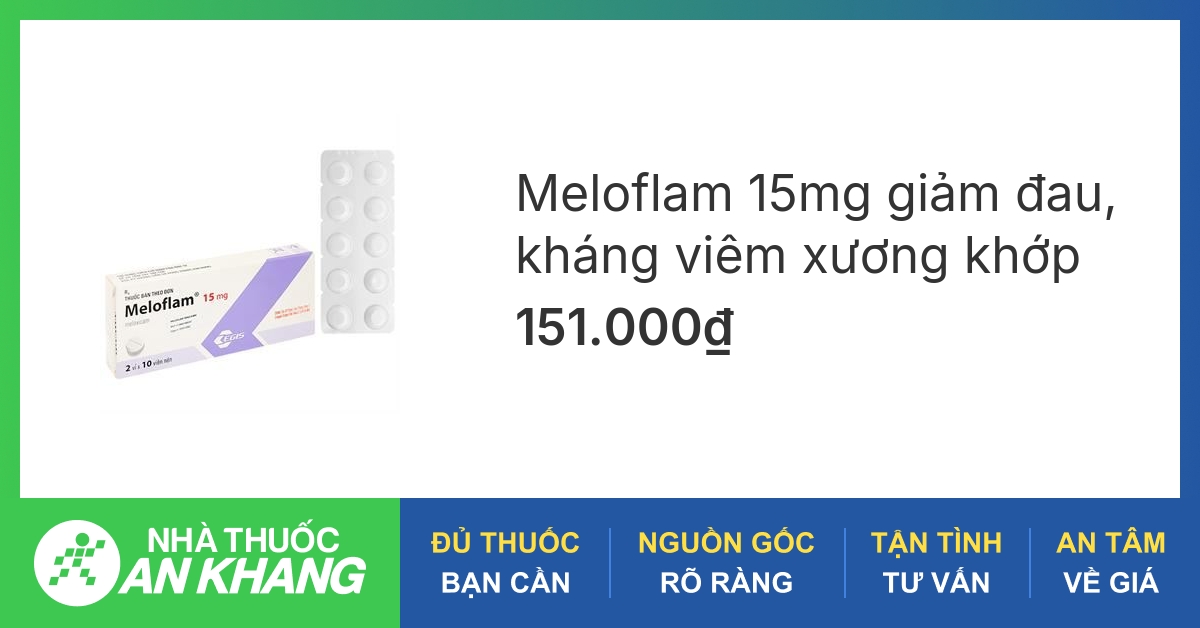 Meloflam 15mg giảm đau, kháng viêm xương khớp (2 vỉ x 10 viên) - 03/ ...