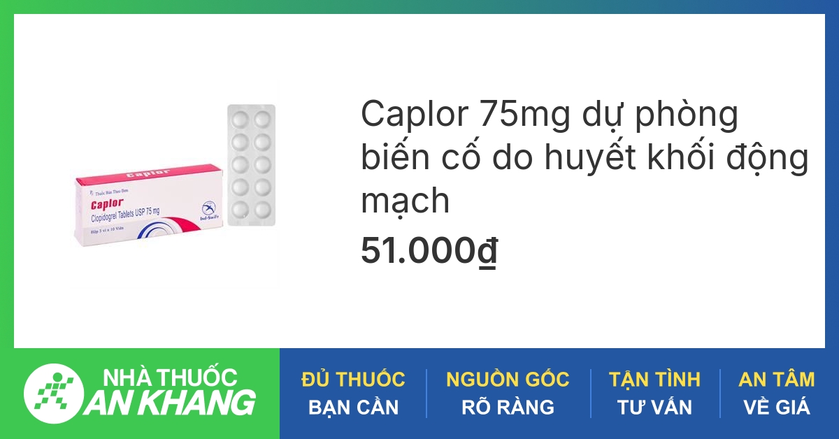 Caplor 75mg dự phòng biến cố do huyết khối động mạch (3 vỉ x 10 viên ...