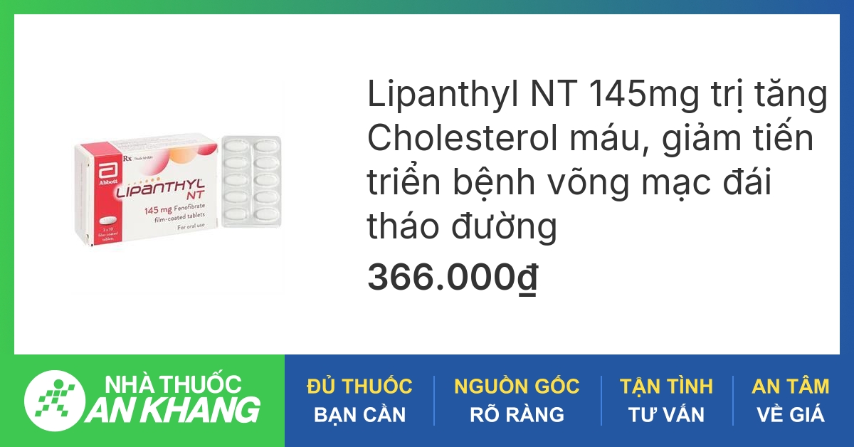 Lipanthyl NT 145mg trị tăng cholesterol máu hoặc triglycerid máu (3 vỉ ...
