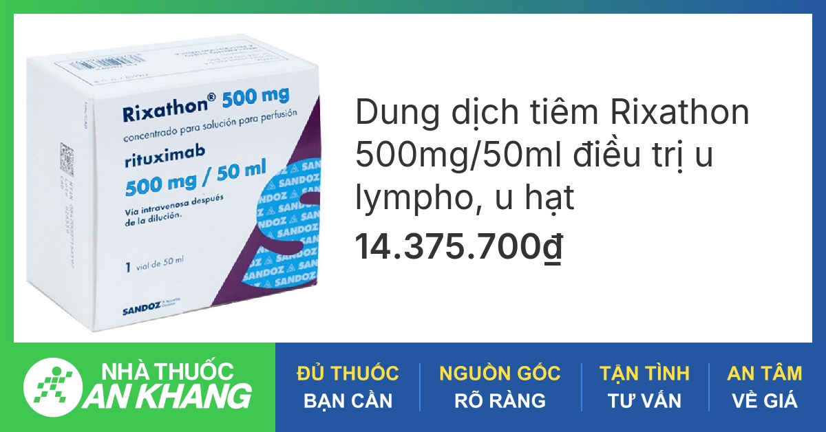 Dung dịch tiêm Rixathon 500mg/50ml điều trị u lympho, u hạt chai 50ml ...