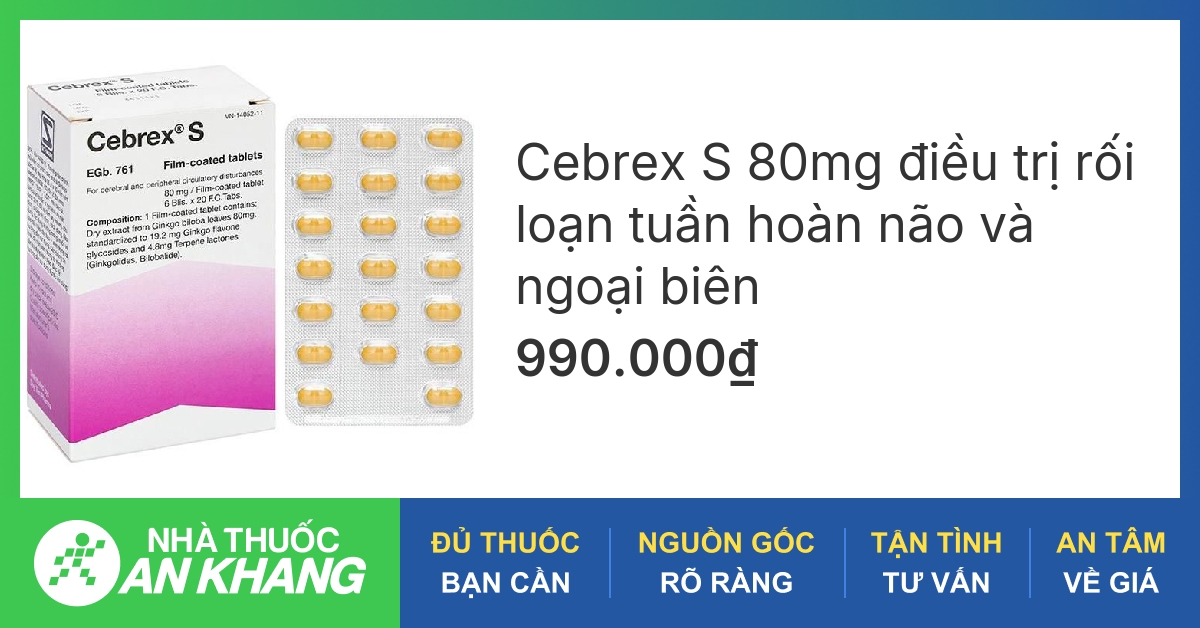 Cebrex S 80mg điều trị rối loạn tuần hoàn não và ngoại biên (6 vỉ x 20 ...