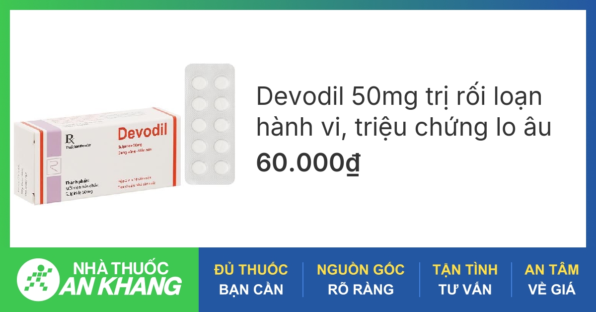 Thuốc Devodil 50mg trị rối loạn hành vi, triệu chứng lo âu (2 vỉ x 10 ...
