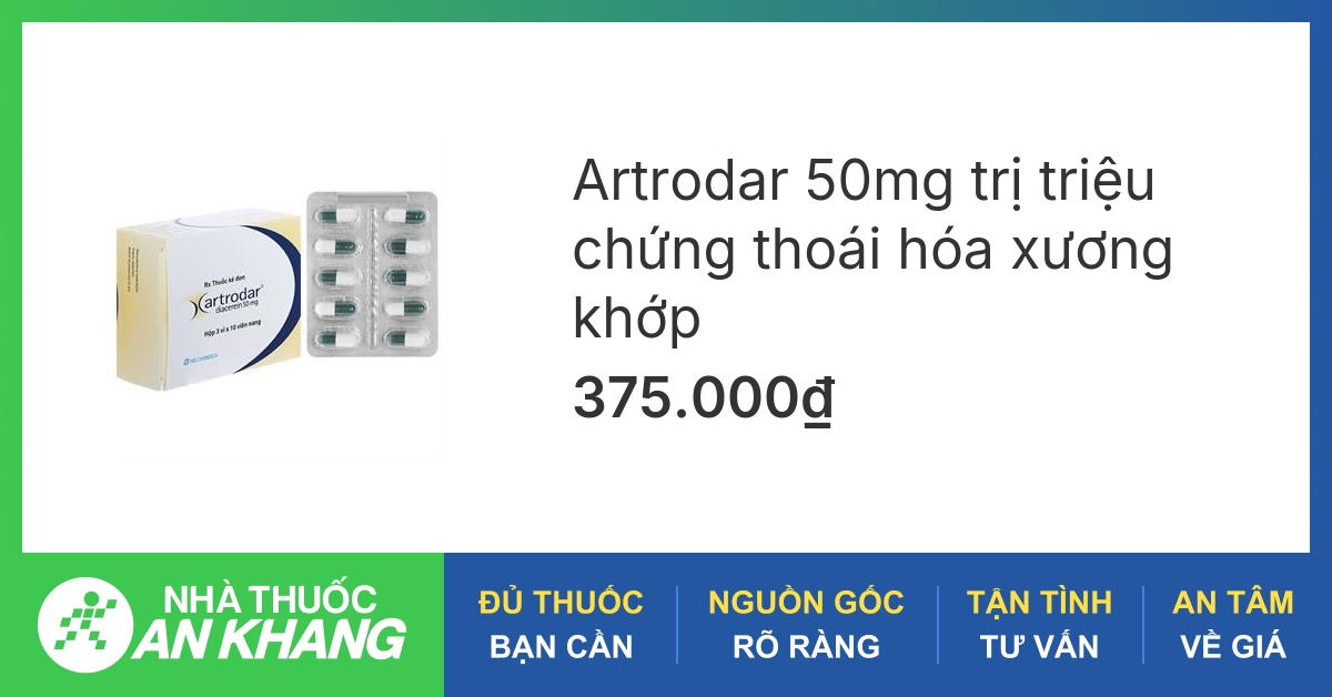 Thuốc Artrodar 50mg trị triệu chứng thoái hóa xương khớp - 07/2025 ...