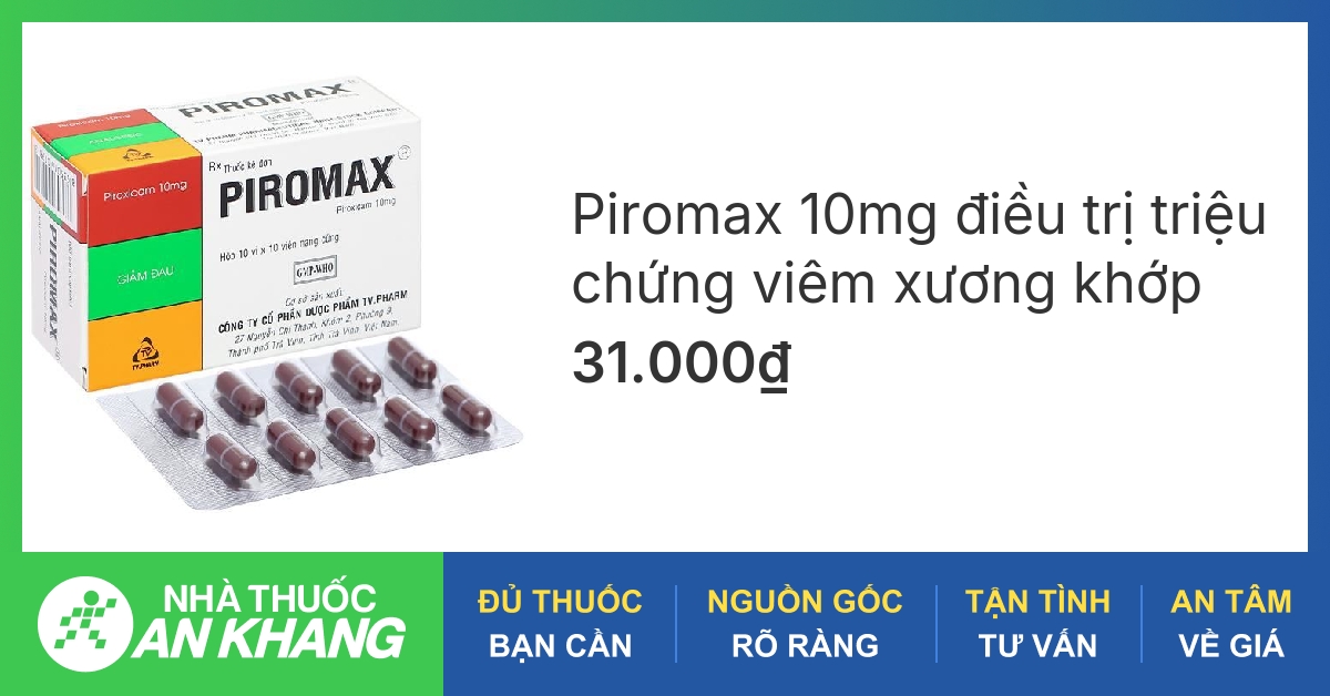 Piromax 10mg điều trị triệu chứng viêm xương khớp (10 vỉ x 10 viên ...