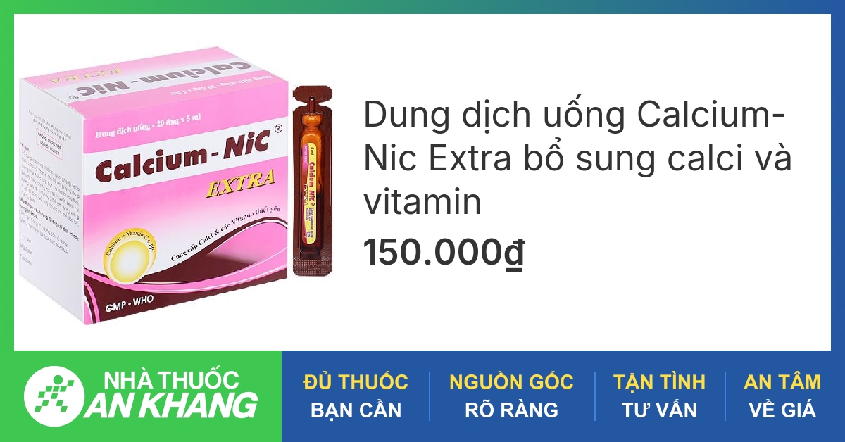 Thuốc Calcium-Nic Extra bổ sung calci và vitamin (20 ống x 5ml) - 02/ ...