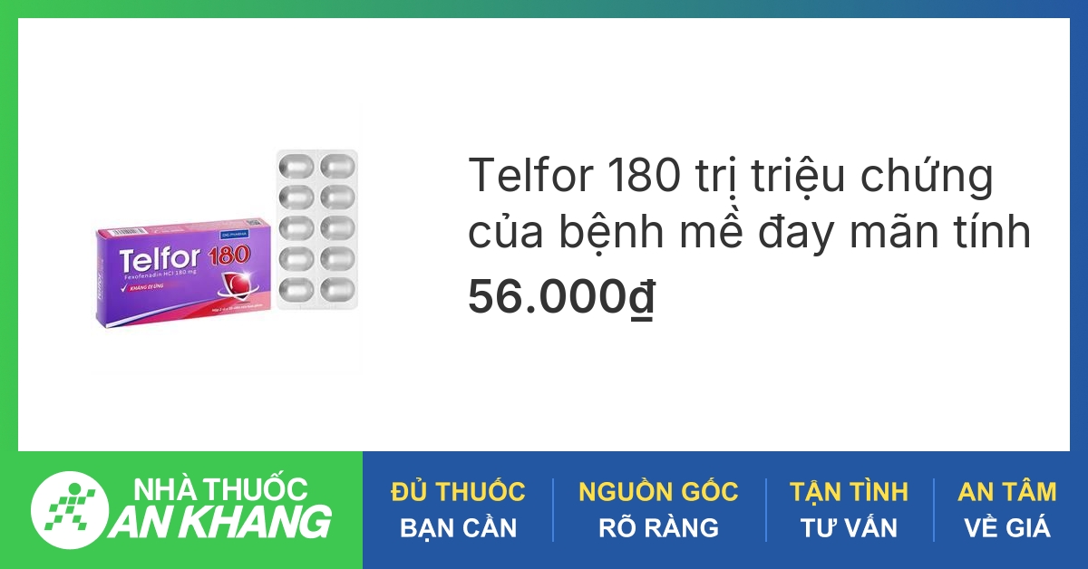 Telfor 180 trị triệu chứng của bệnh mề đay mãn tính (2 vỉ x 10 viên ...