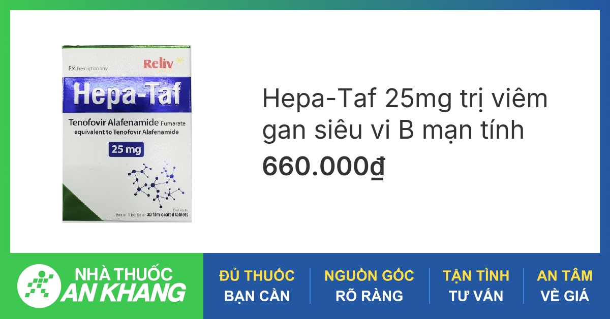 Hepa-Taf 25mg trị viêm gan siêu vi B mạn tính lọ 30 viên - 07/2024 ...