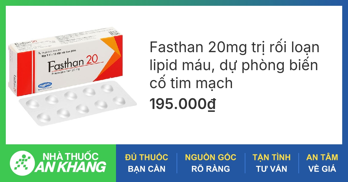 Fasthan 20 trị rối loạn lipid máu, dự phòng biến cố tim mạch (3 vỉ x 10 ...