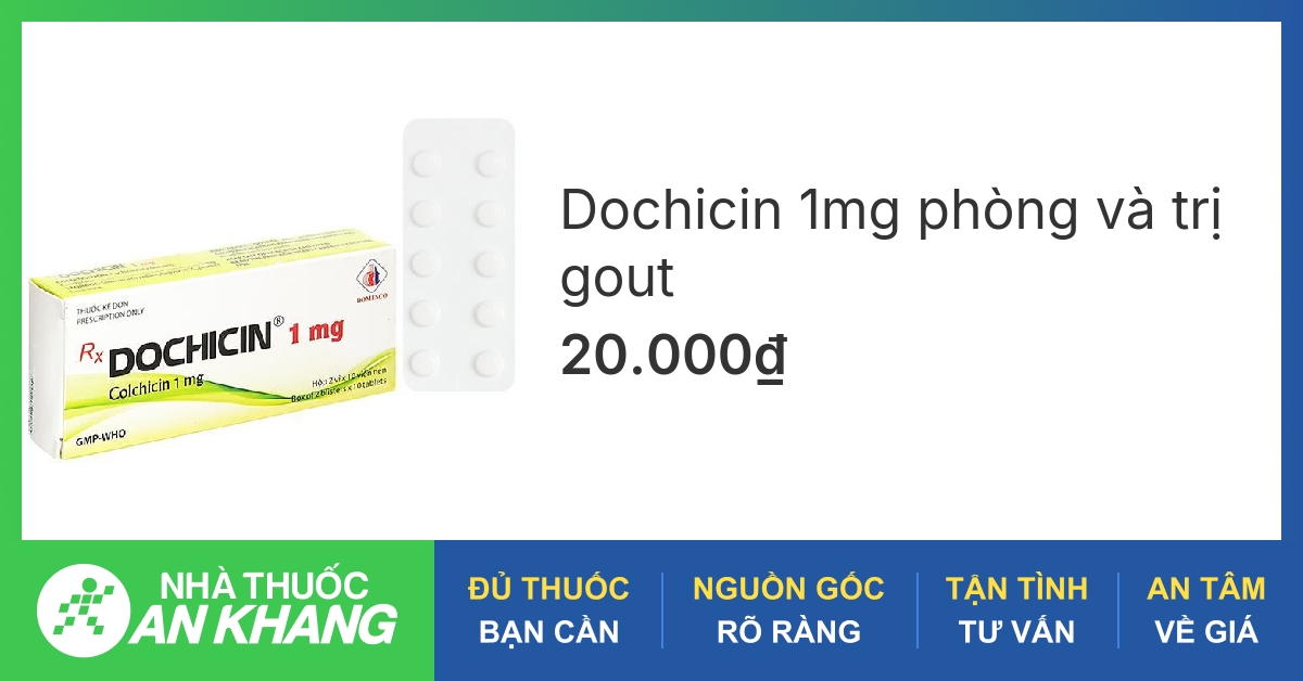 Dochicin 1mg phòng và trị gout (2 vỉ x 10 viên) - 08/2024 ...
