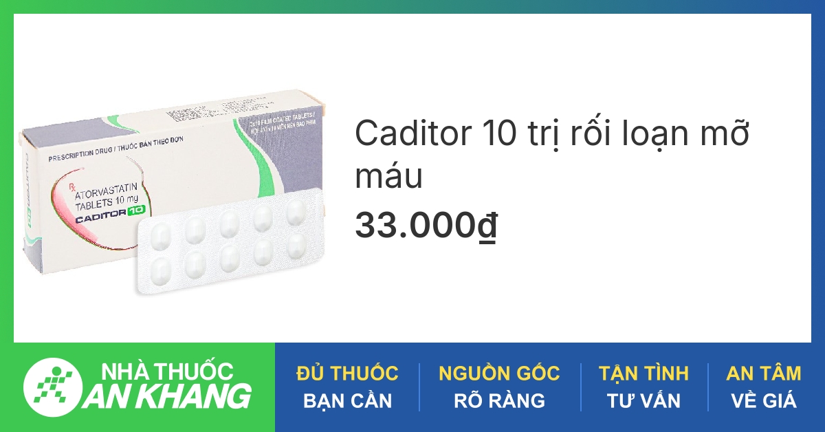 Caditor 10 trị rối loạn mỡ máu (3 vỉ x 10 viên) - 05/2025 ...