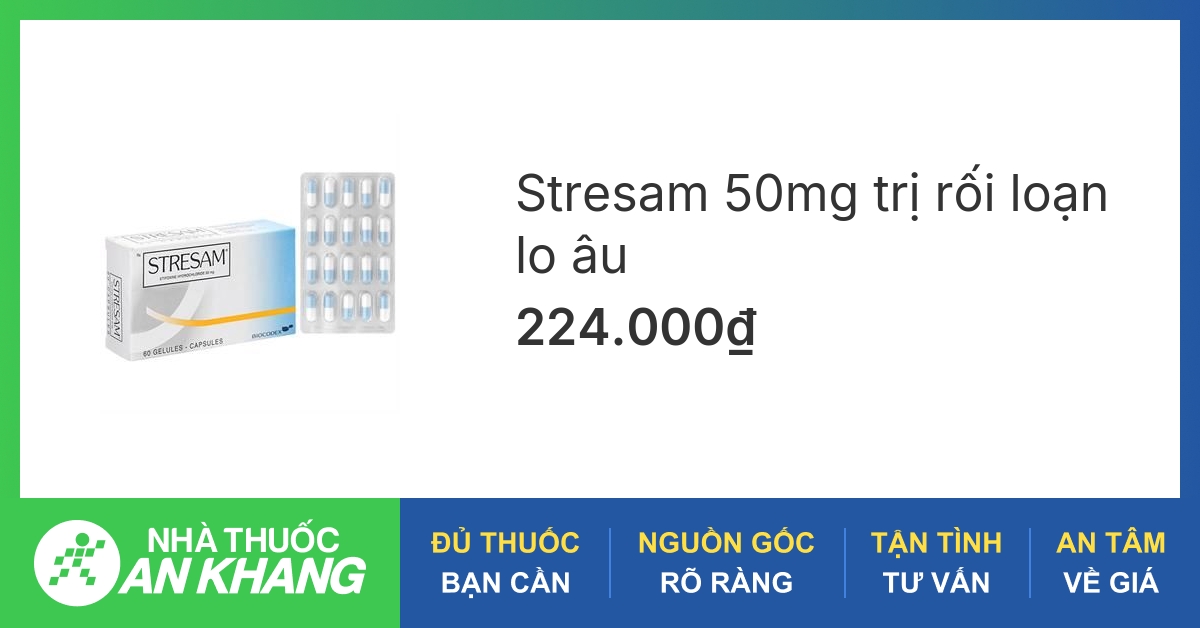 Stresam 50mg trị rối loạn lo âu (3 vỉ x 20 viên) - 05/2024 ...
