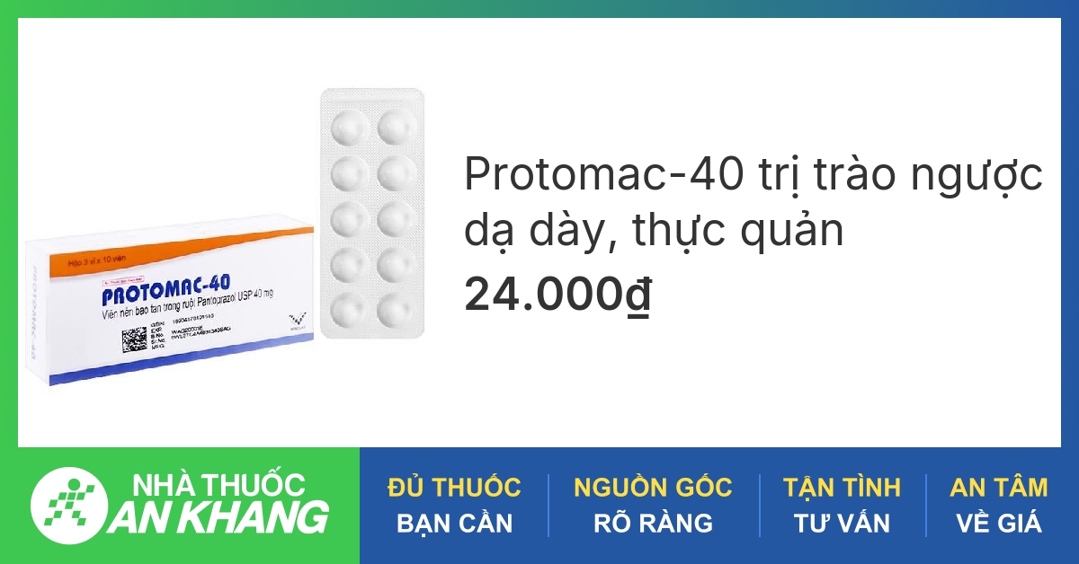 Thuốc Protomac-40 trị trào ngược dạ dày, thực quản - 09/2024 ...