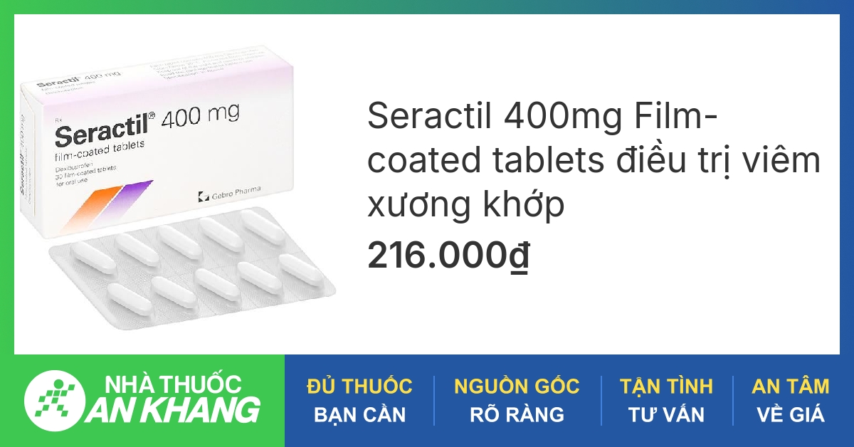 Seractil 400mg Film-coated tablets điều trị viêm xương khớp (3 vỉ x 10 ...