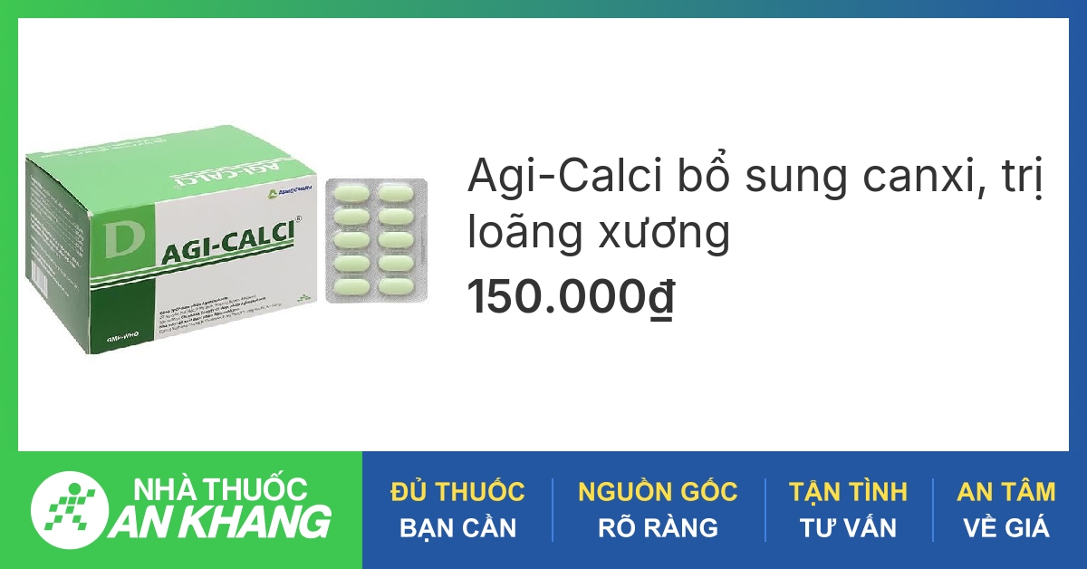 Tìm hiểu về công dụng của thuốc agi calci và cách sử dụng hiệu quả