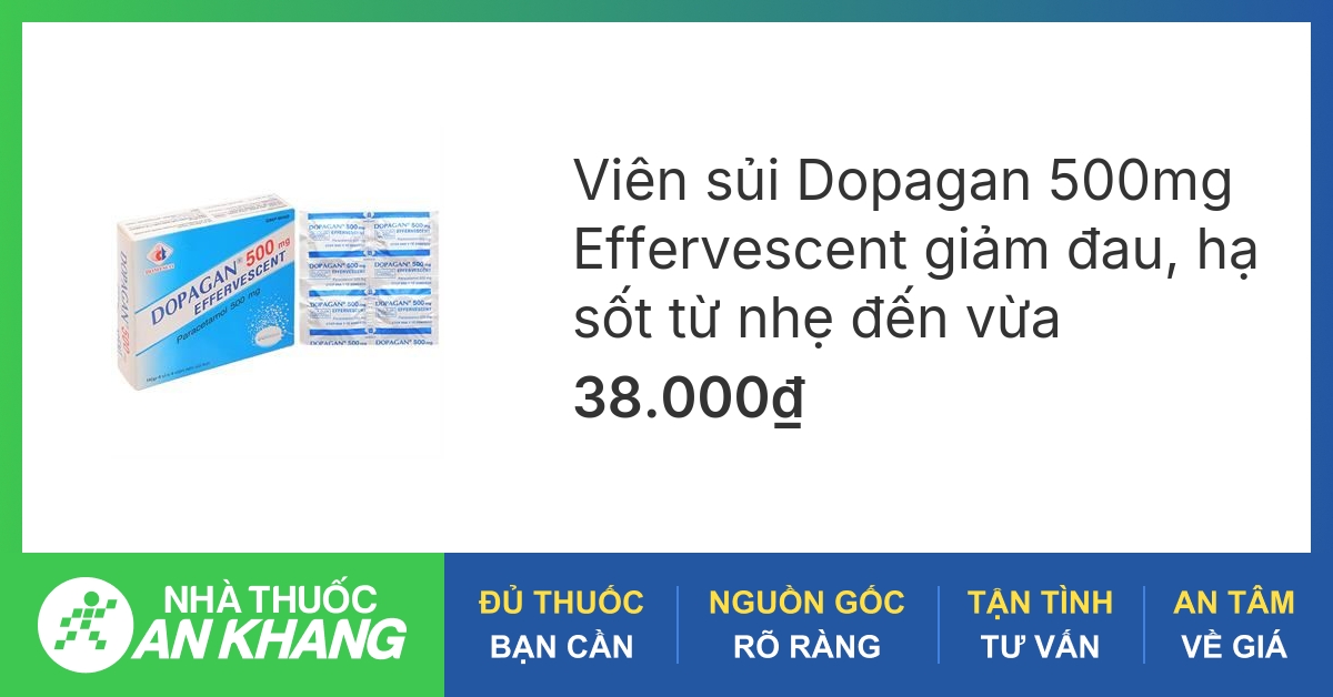 Đã biết dopagan 500 viên sủi là thuốc gì trị bệnh gì hiệu quả nhất?