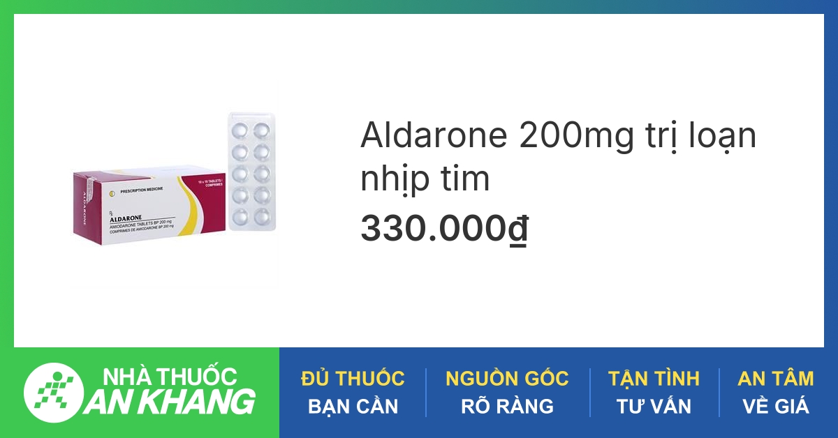 Aldarone 200mg trị loạn nhịp tim (10 vỉ x 10 viên) - 06/2025 ...