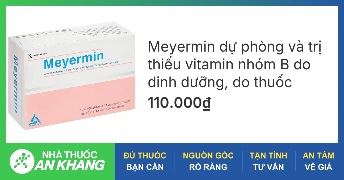 Meyermin dự phòng và trị thiếu vitamin nhóm B do dinh dưỡng, do thuốc ...