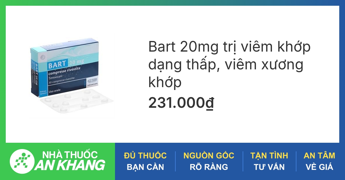 Bart 20mg trị viêm khớp dạng thấp, viêm xương khớp (3 vỉ x 10 viên ...