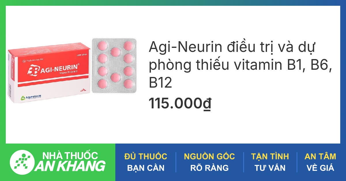 Thuốc Agi-Neurin điều trị và dự phòng thiếu vitamin B1, B6, B12 - 10/ ...