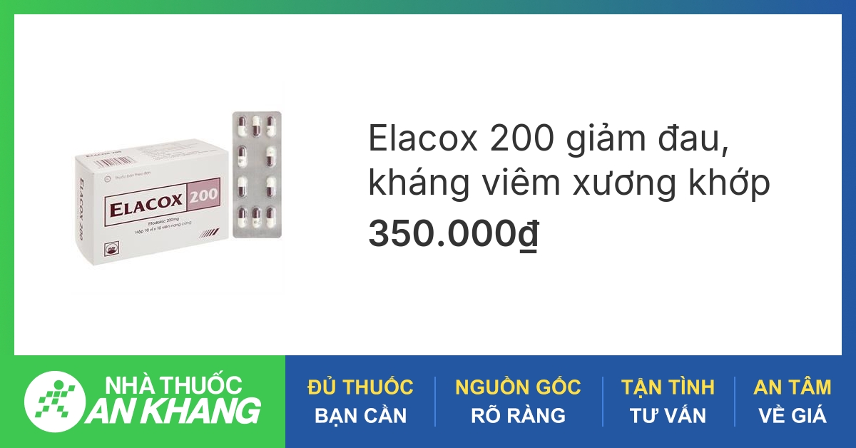 Elacox 200 giảm đau, kháng viêm xương khớp (10 vỉ x 10 viên) - 08/2025 ...