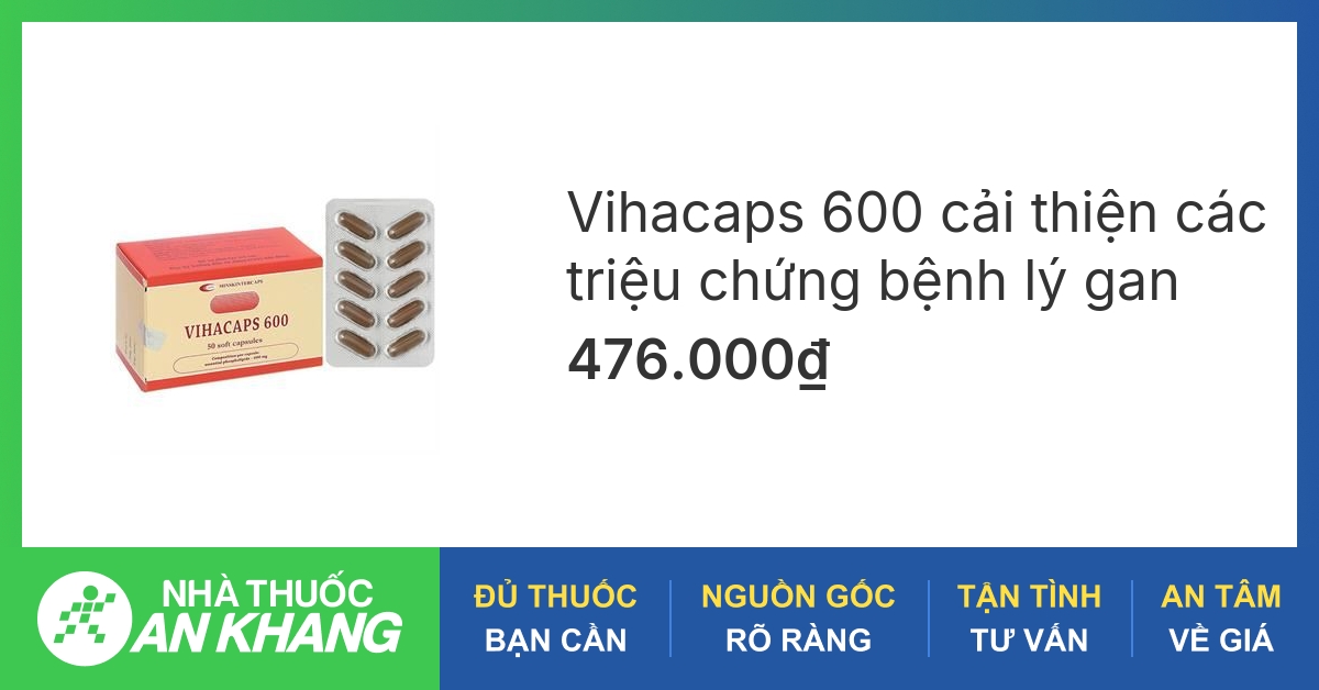 Vihacaps 600 cải thiện các triệu chứng bệnh lý gan (5 vỉ x 10 viên ...