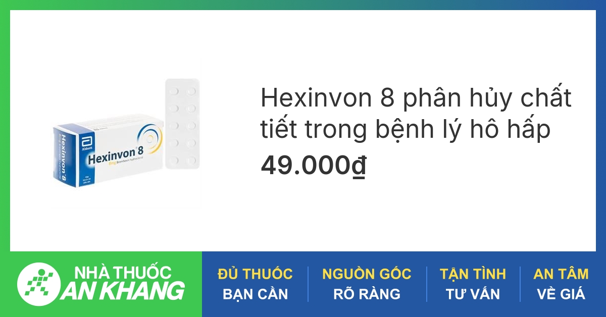 Hexinvon 8 phân hủy chất tiết trong bệnh lý hô hấp (10 vỉ x 10 viên ...