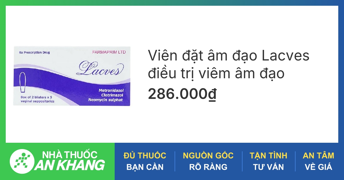 Viên đặt âm đạo Lacves điều trị viêm âm đạo (2 vỉ x 5 viên) - 09/2024 ...