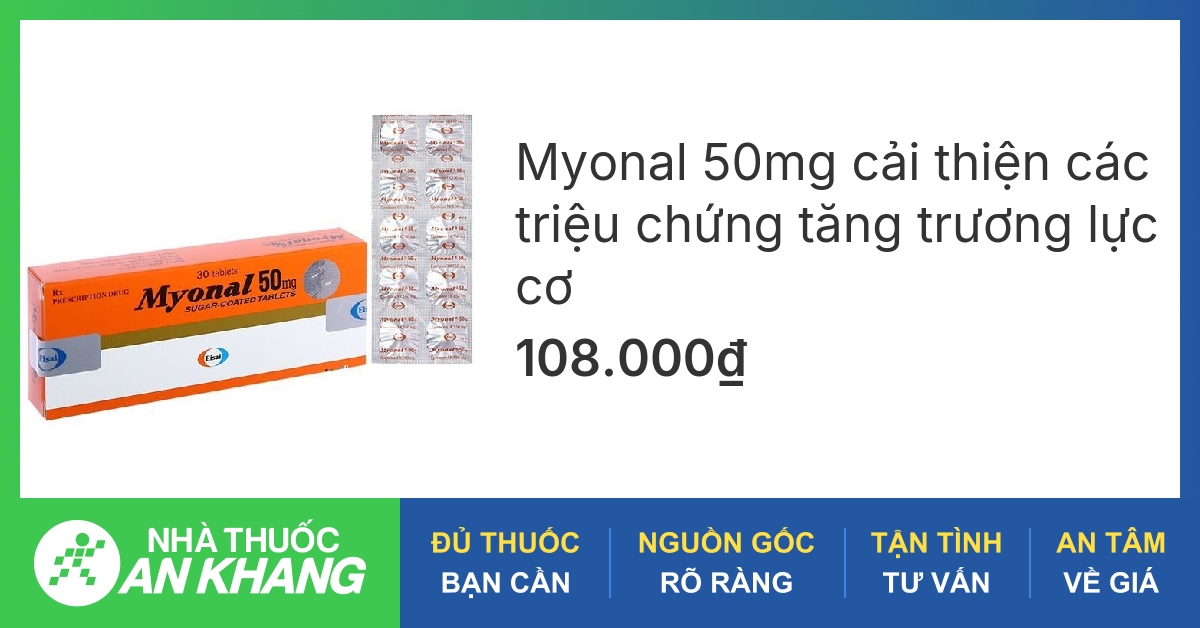 Myonal 50mg cải thiện các triệu chứng tăng trương lực cơ (3 vỉ x 10 ...