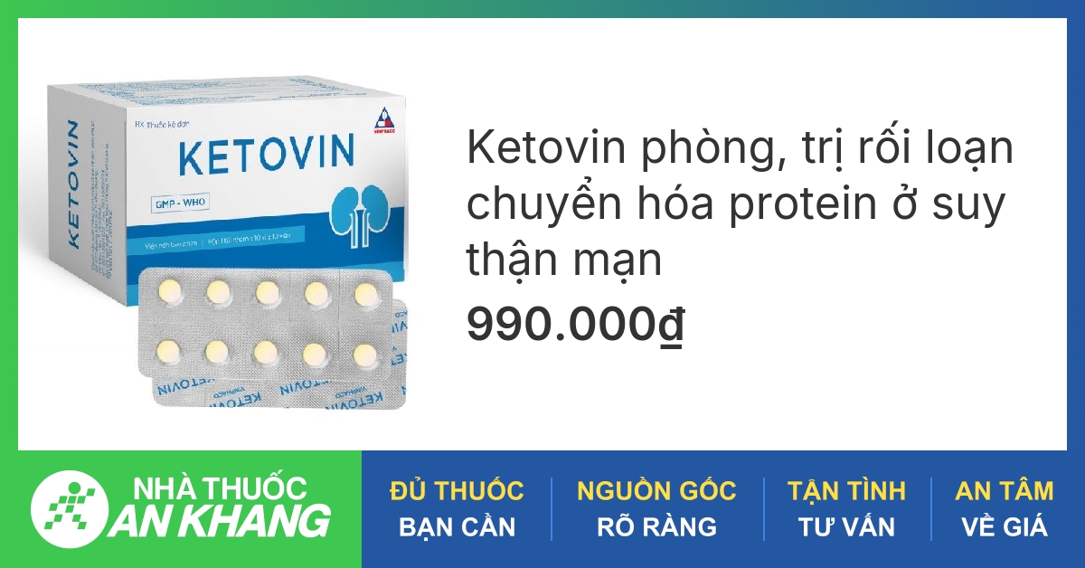 Ketovin phòng, trị rối loạn chuyển hóa protein ở suy thận mạn (10 vỉ x ...
