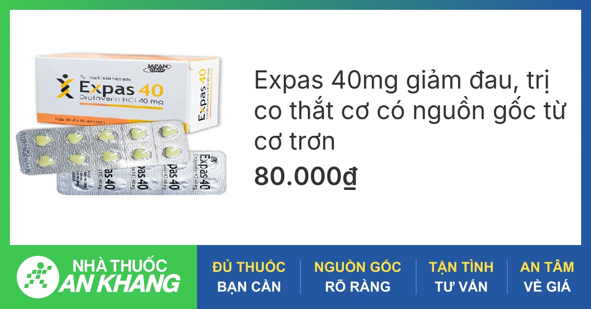 Expas 40mg giảm đau, trị co thắt cơ có nguồn gốc từ cơ trơn (10 vỉ x 10 ...