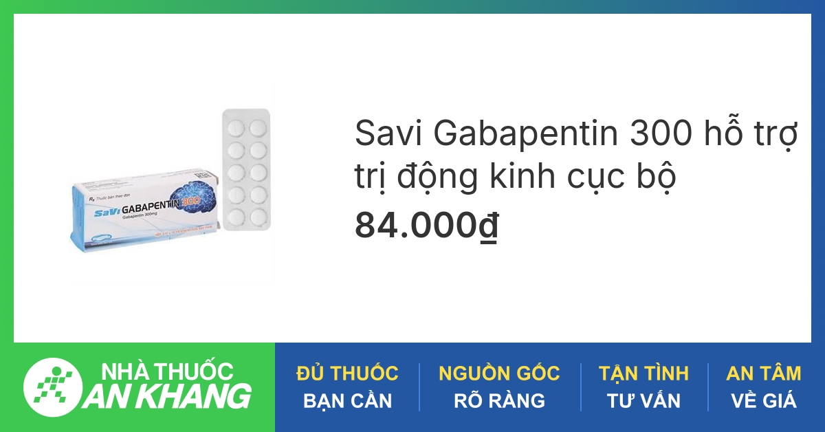 Thuốc Savi Gabapentin 300 trị động kinh cục bộ (3 vỉ x 10 viên) - 09/ ...