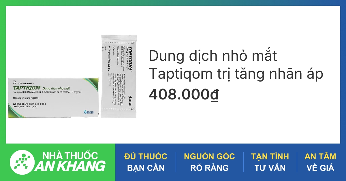 Dung dịch nhỏ mắt Taptiqom trị tăng nhãn áp (30 ống x 0.3ml) - 04/2024 ...