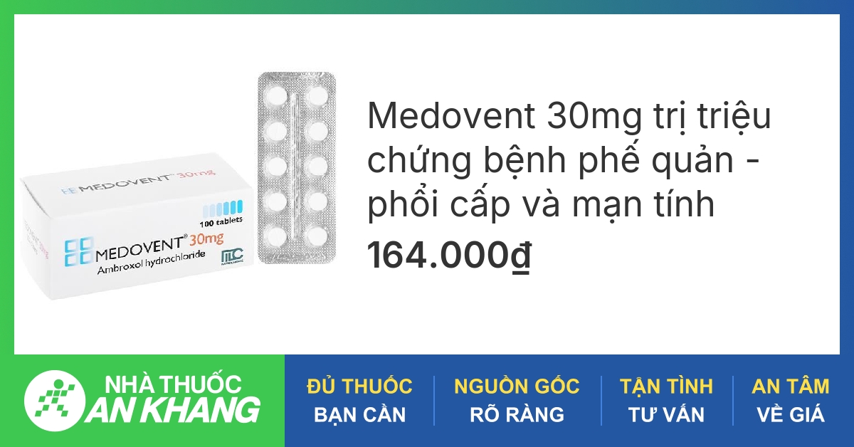 Medovent 30mg trị triệu chứng bệnh phế quản - phổi cấp và mạn tính (10 ...