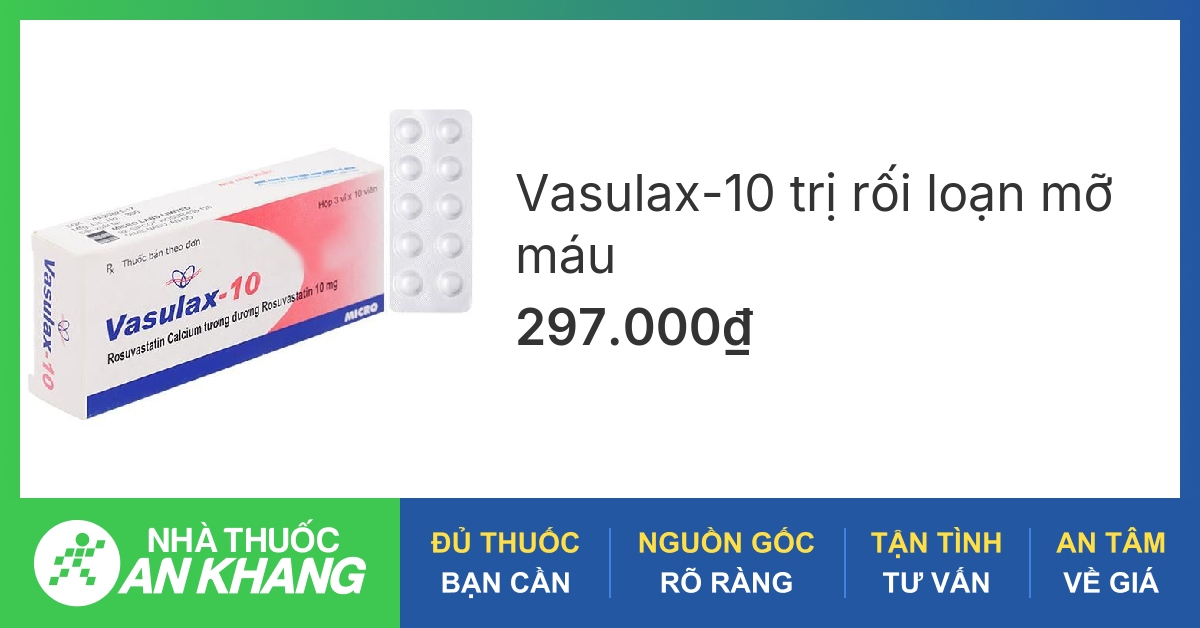 Vasulax-10 trị rối loạn mỡ máu (3 vỉ x 10 viên) - 02/2026 ...