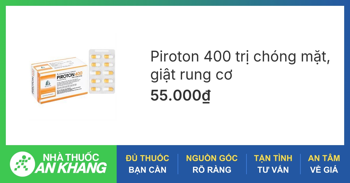 Piroton 400 trị chóng mặt, giật rung cơ (5 vỉ x 10 viên) - 08/2025 ...