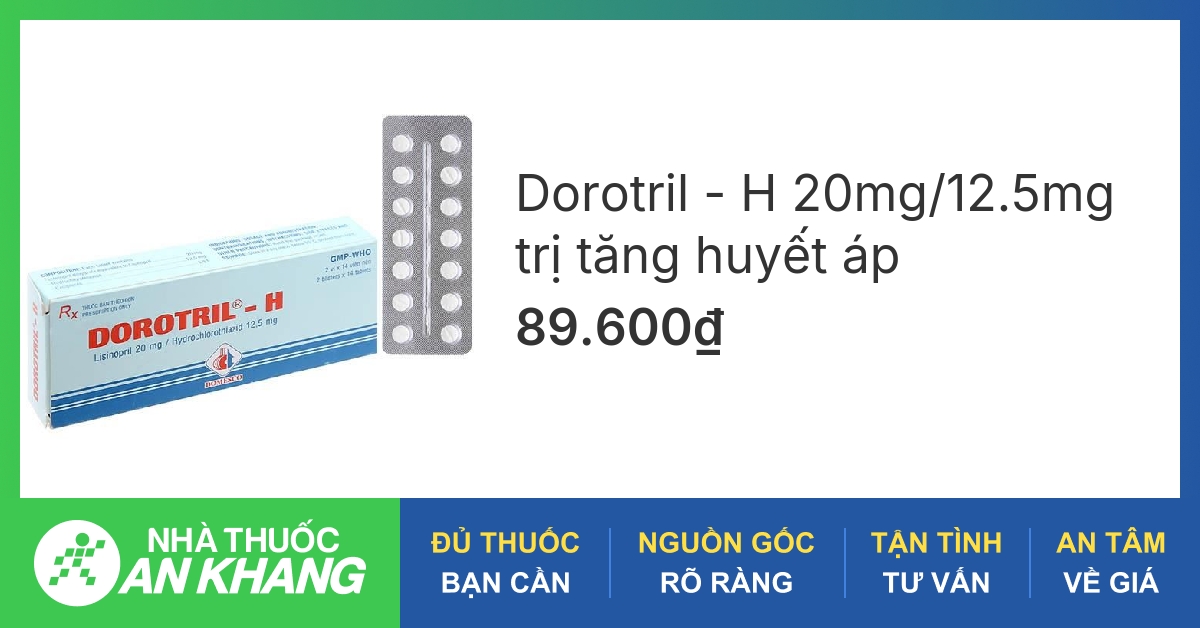 Dorotril - H 20mg/12.5mg trị tăng huyết áp (2 vỉ x 14 viên) - 08/2024 ...