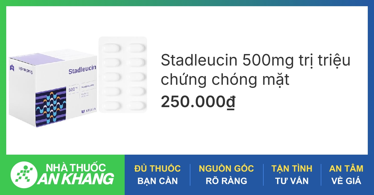Stadleucin 500mg trị triệu chứng chóng mặt (10 vỉ x 10 viên) - 01/2026 ...