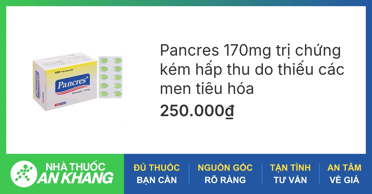 Pancres 170mg trị chứng kém hấp thu do thiếu các men tiêu hóa (10 vỉ x ...