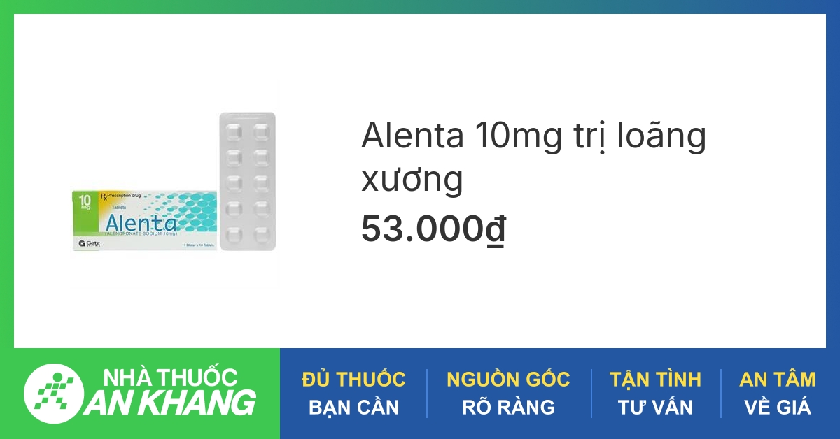 Alenta 10mg trị loãng xương (1 vỉ x 10 viên) - 07/2024 ...