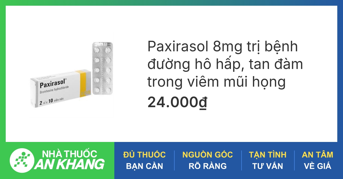 Paxirasol 8mg trị bệnh đường hô hấp, tan đàm trong viêm mũi họng (2 vỉ ...