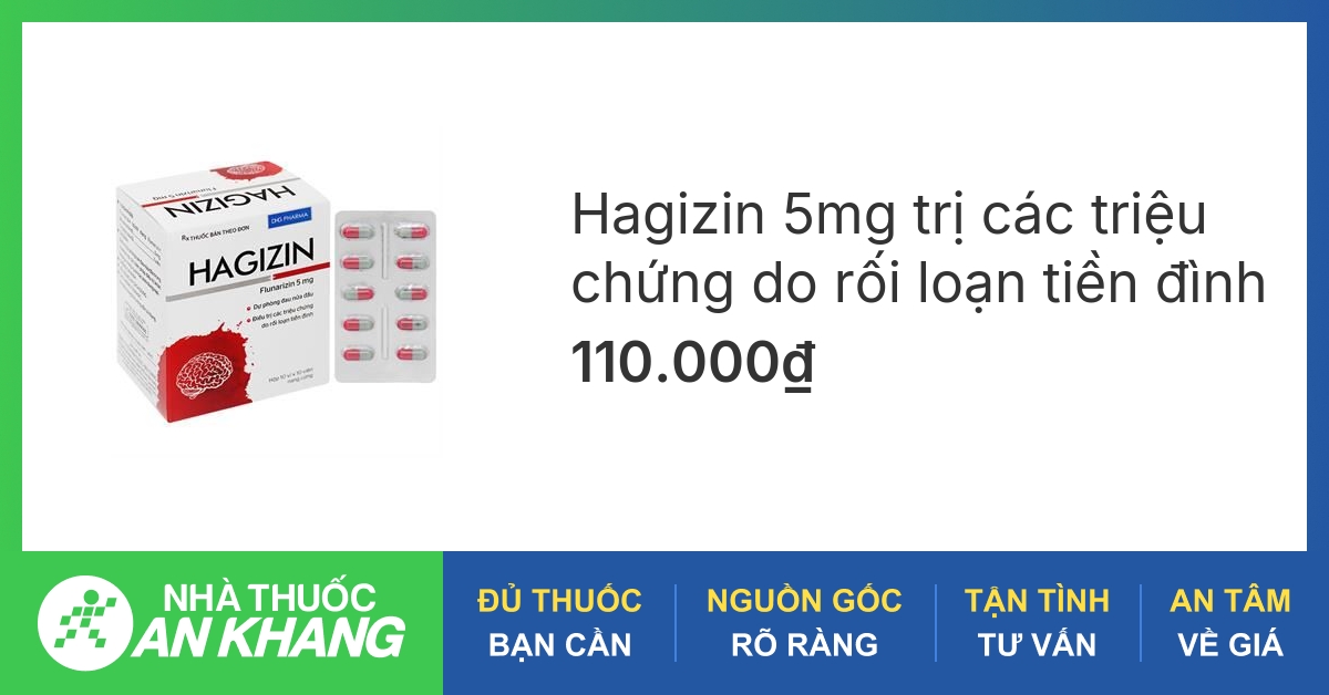 Hagizin 5mg trị các triệu chứng do rối loạn tiền đình (10 vỉ x 10 viên ...