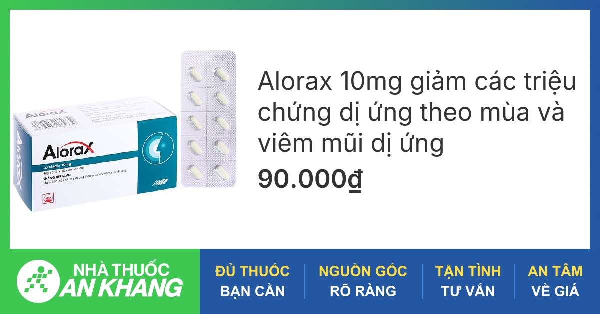 Alorax 10mg giảm các triệu chứng dị ứng theo mùa và viêm mũi dị ứng (10 ...