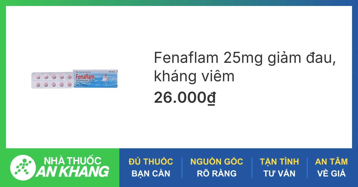 Fenaflam 25mg giảm đau, kháng viêm (2 vỉ x 10 viên) - 05/2024 ...
