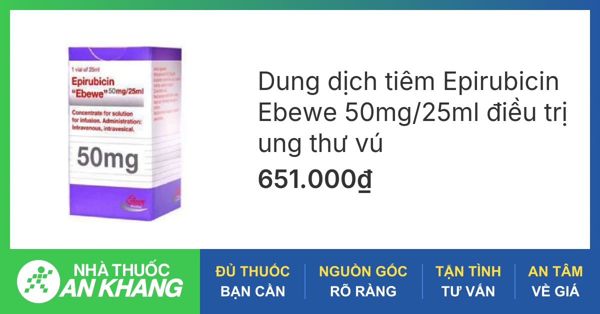 Dung dịch tiêm Epirubicin Ebewe 50mg/25ml điều trị ung thư vú chai 25ml ...