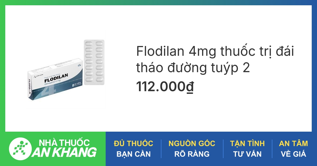 Flodilan 4mg thuốc trị đái tháo đường tuýp 2 (2 vỉ x 14 viên) - 07/2024 ...