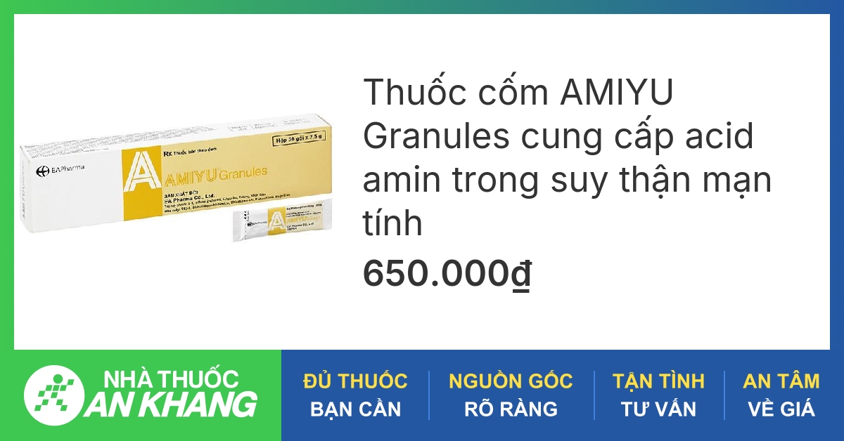 Thuốc cốm AMIYU Granules cung cấp các acid amin trong suy thận mạn tính ...