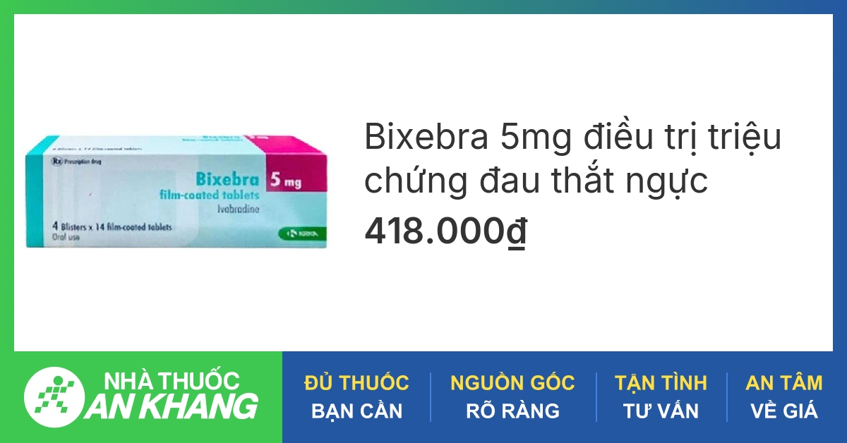 Bixebra 5mg điều trị triệu chứng đau thắt ngực (4 vỉ x 14 viên) - 06/ ...