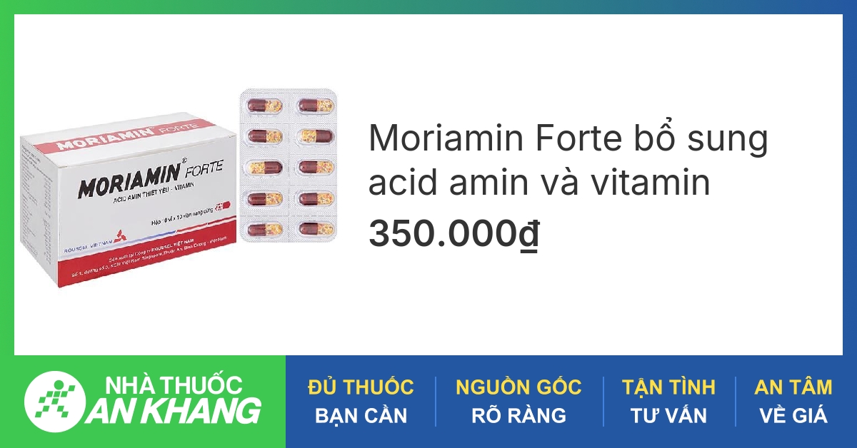 Thuốc Moriamin Forte 100v bổ sung acid amin và vitamin - 02/2025 ...
