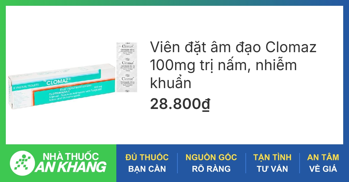 Viên đặt âm đạo Clomaz 100mg trị nấm, nhiễm khuẩn (1 vỉ x 6 viên) - 02/ ...