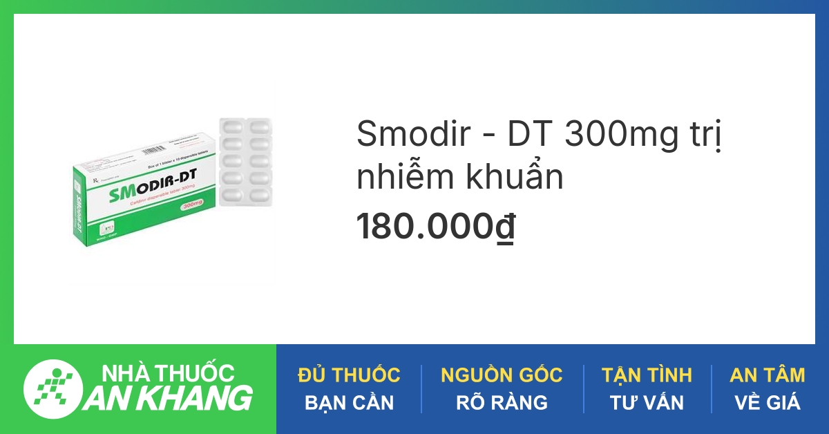 Smodir - DT 300mg trị nhiễm khuẩn (1 vỉ x 10 viên) - 09/2024 ...